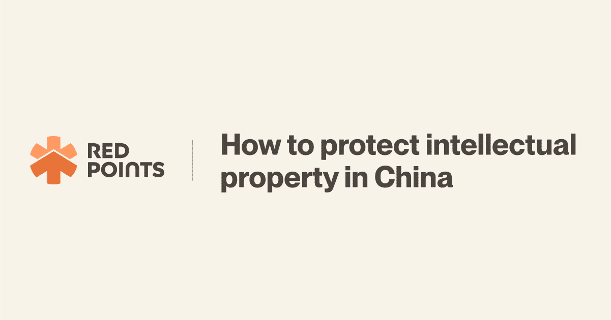 How to protect intellectual property in China - Red Points